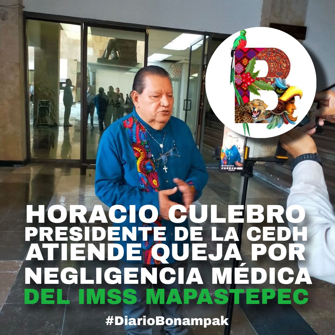 HORACIO CULEBRO ATIENDE QUEJA POR NEGLIGENCIA MÉDICA DEL IMSS MAPASTEPEC